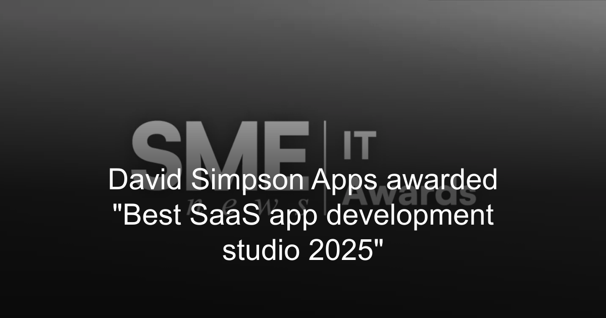 Best SaaS app development studio 2025 – David Simpson Apps | SME News