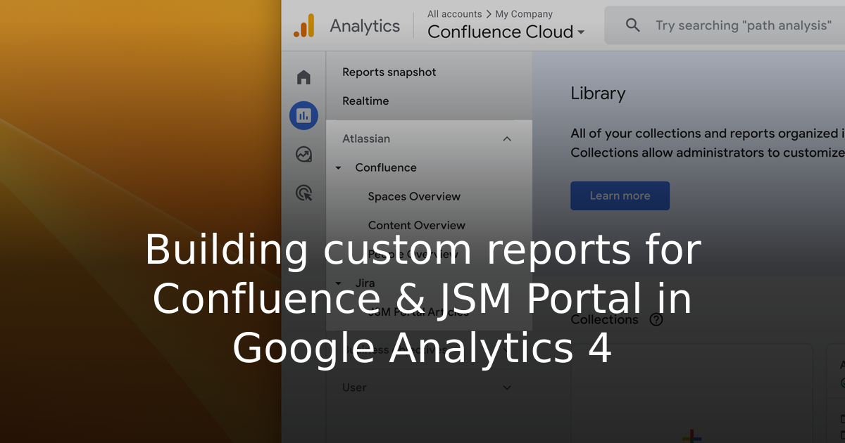 Custom Google Analytics 4 reports for Atlassian Confluence & JSM | David Simpson Apps