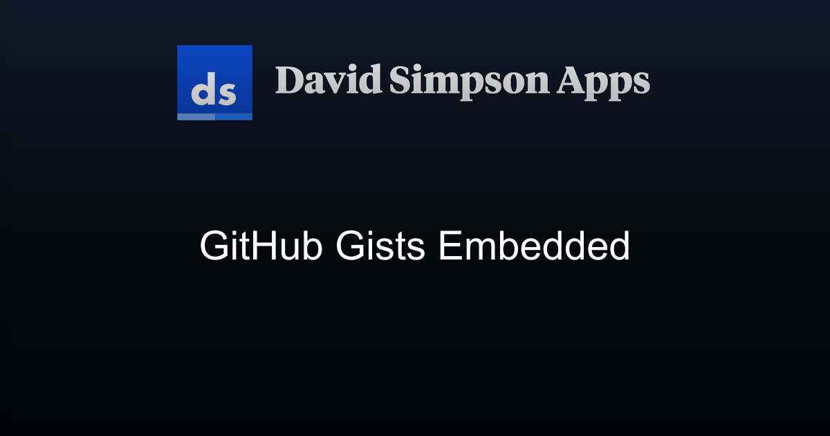 GitHub Gists Embedded | David Simpson Apps