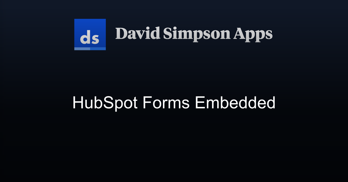 HubSpot Forms Embedded | David Simpson Apps