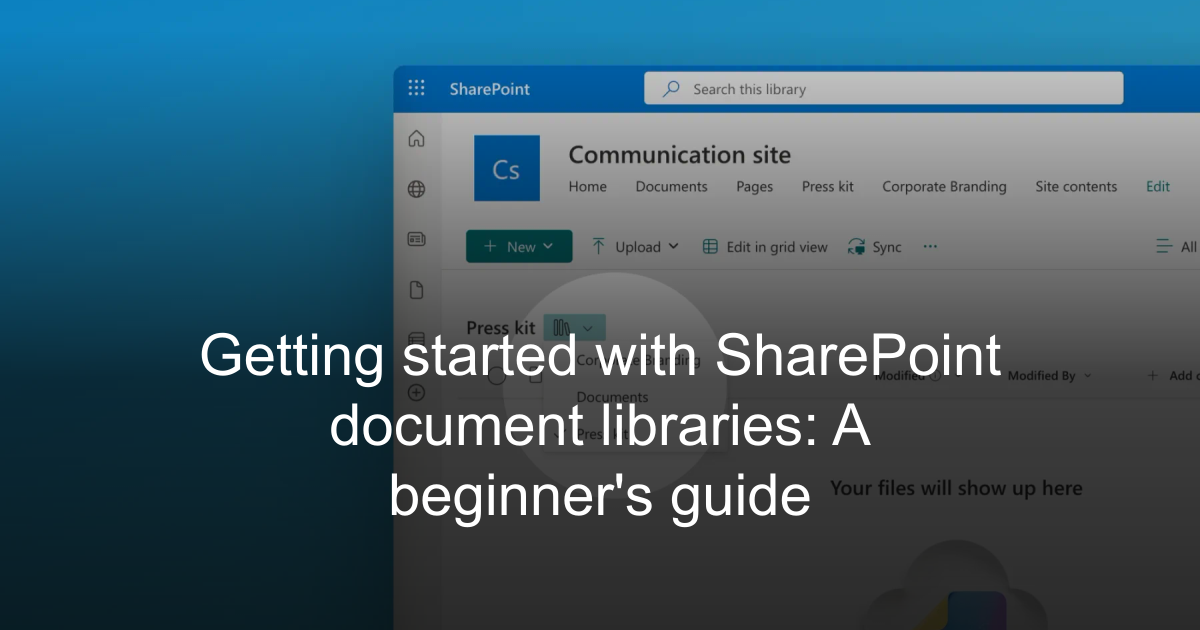 Getting started with SharePoint document libraries: A beginner's guide