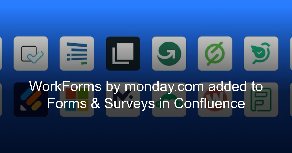 WorkForms by monday.com added to Forms & Surveys in Confluence